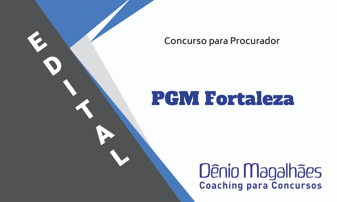 Edital PGM Fortaleza Concurso PGM Fortaleza Procurador 2016 Edital PGM Fortaleza Concurso PGM Fortaleza Procurador 2016